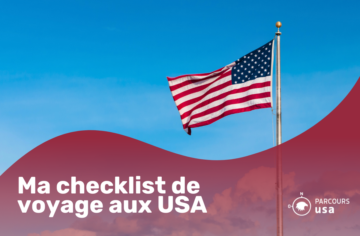 Ma checklist de voyage - Parcours USA